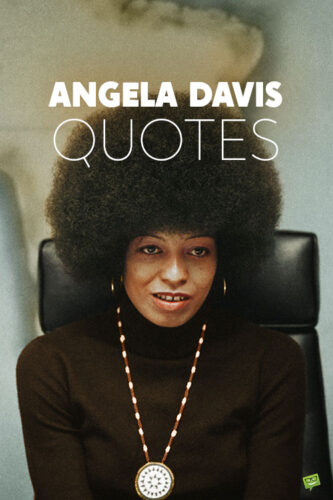 50 Angela Davis Quotes on Activism & the Fight for Equality